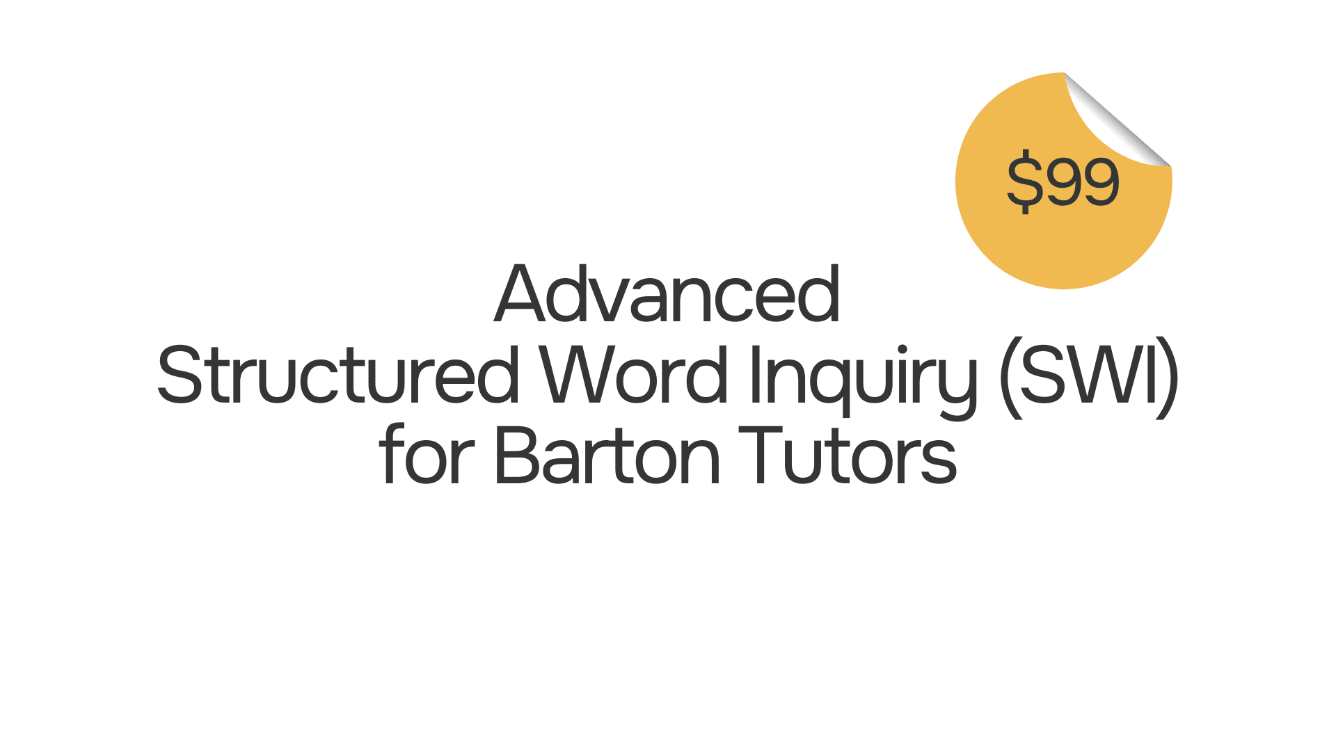 Advanced Structured Word Inquiry (SWI) - Read Write Spell Right